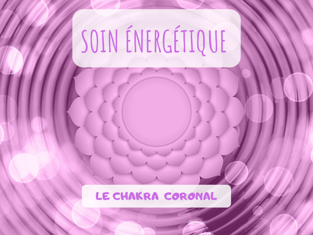 Soin énergétique : le chakra coronal – Galaxies Vibratoires by Flore Power